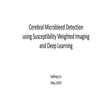 Cerebral Microbleed Detection Using Susceptibility Weighted Imaging And Deep Learning Ppt