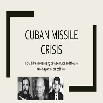 Cuban Missile Crisis - Sec 4E History | PPTX