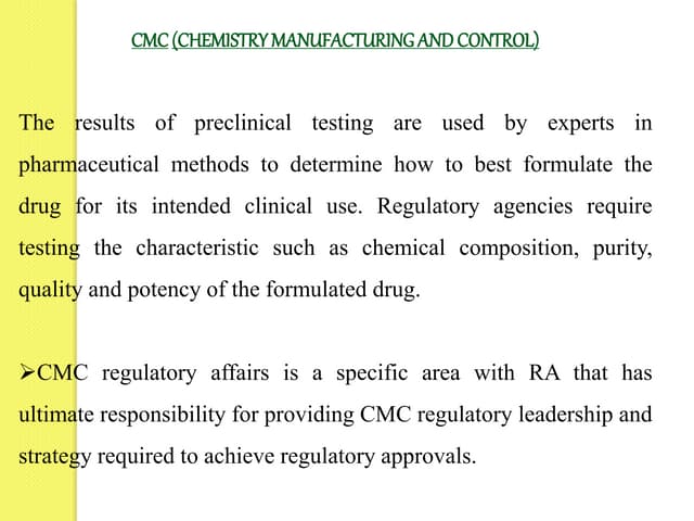 Chemistry, Manufacturing, and Control (CMC) & Post Approval Regulatory Affairs | PPTX