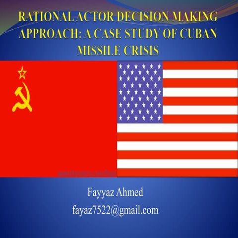 CUBAN MISSILE CRISIS AND RATIONAL ACTOR MODEL | PPTX