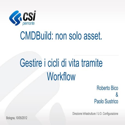 CMDBuild: non solo asset. Gestire i cicli di vita tramite Workflow | PPT
