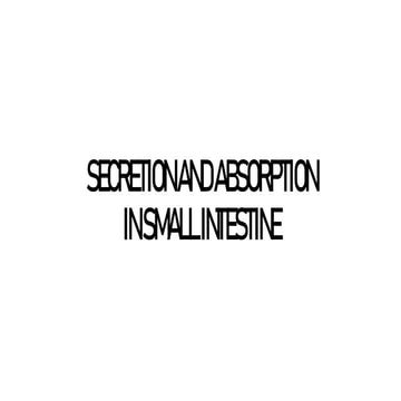 Secretion and absorption of small intestine.pptx