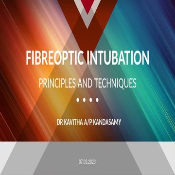 FIBREOPTIC INTUBATION: PRINCIPLES AND TECHNIQUES | PPTX