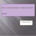 COMPUTER MEMORY-Types,Sub-Types,Working, Characteristics, Function ...