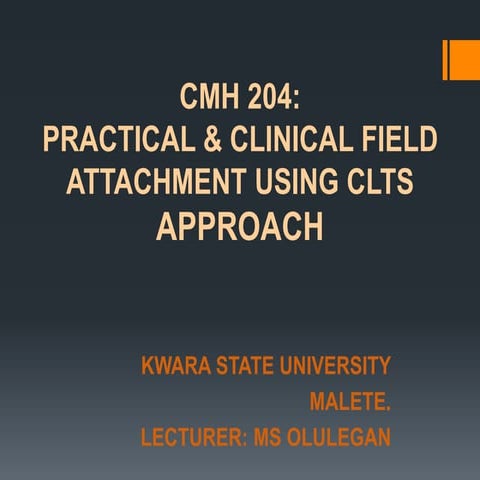 USING CLTS APPROACH TO EXPLAIN PRACTICAL AND CLINICAL FIELD ATTACHMENT ...