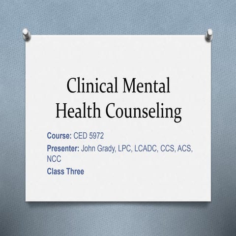 Clinical Mental Health Counseling, Class 3 | PPTX