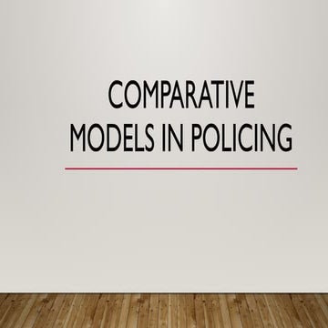 LEA-2-COMPARATIVE-MODELS-IN-POLICING-NEW-CURRICULUM.pptx