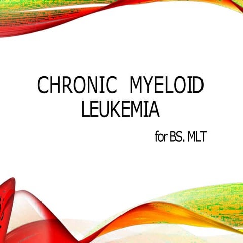 Chronic Myeloid Leukemia | PPTX