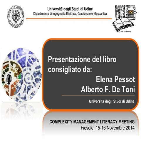 Complexity Management Literacy Meeting - Presentazione Elena Pessot ed Alberto Felice De Toni di ...