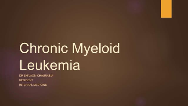 Chronic myeloid leukemia (CML) | PPT