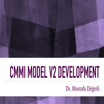 Dr. Mustafa Degerli - 2019 - CMMI Model V2 Development - PMI TR | PPT
