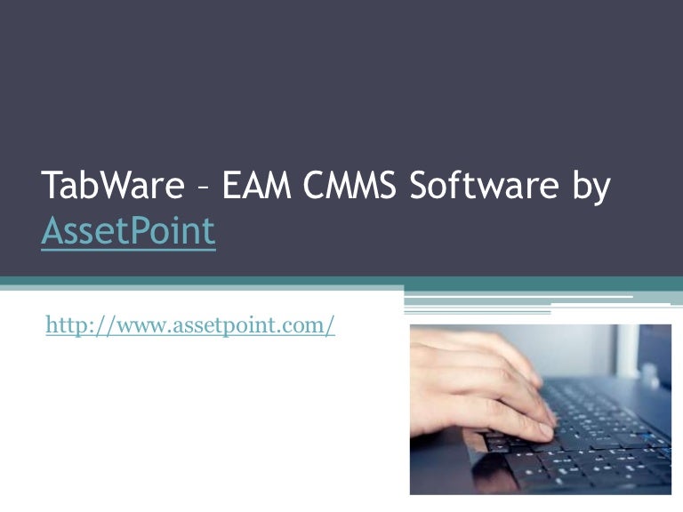 TabWare – EAM CMMS Software by AssetPoint TabWare – EAM CMMS Software by AssetPoint