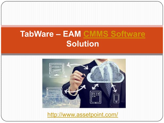 TabWare – EAM CMMS Software Solution | PPT TabWare – EAM CMMS Software Solution | PPT