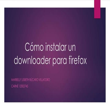 Cómo instalar un downloader para firefox | PPTX
