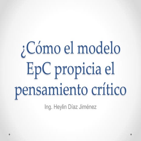 Cómo la EpC propicia el pensamiento crítico | PPTX