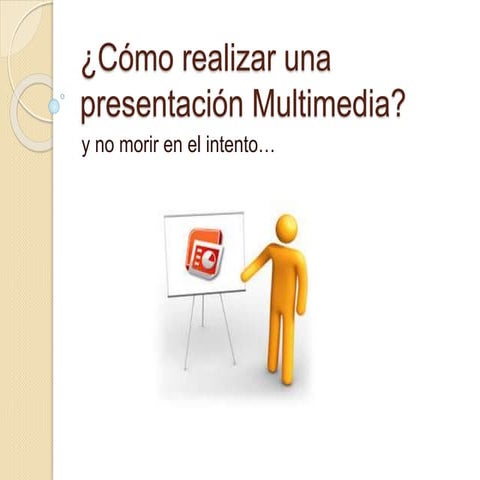 Cómo realizar una presentación multimedia | PPTX