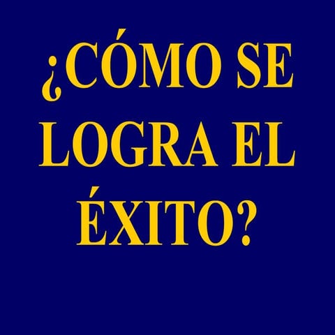 Qué Es El Éxito Y Cómo Alcanzarlo – IUJLEO