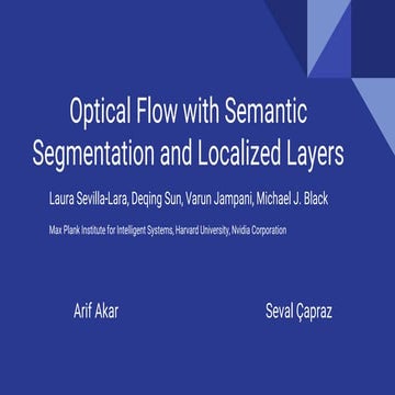 Optical Flow With Semantic Segmentation And Localized Layers Ppt