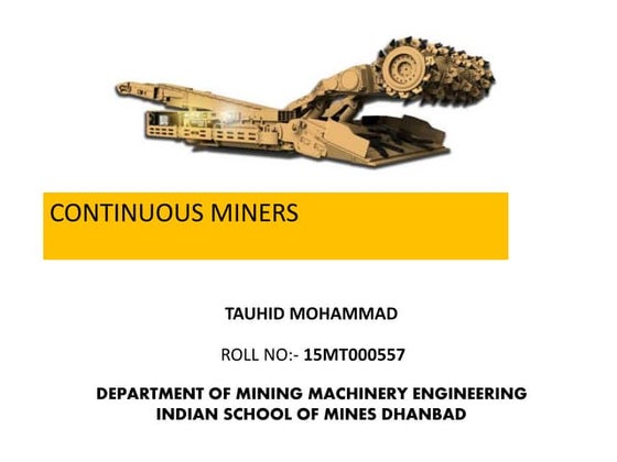 Method of working of continuous miner in underground coal | PPT
