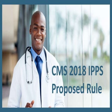 CMS 2018 IPPS Proposed Rule | PPTX
