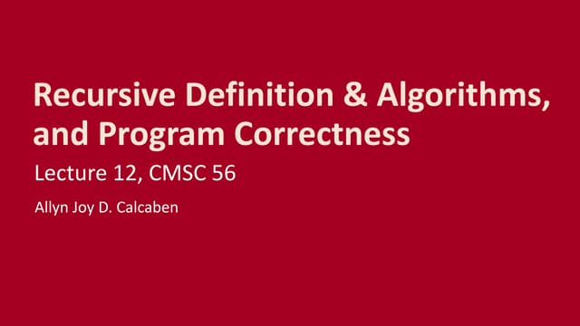 Cmsc 56 Lecture 12 Recursive Definition And Algorithms And Program Correctness Ppt