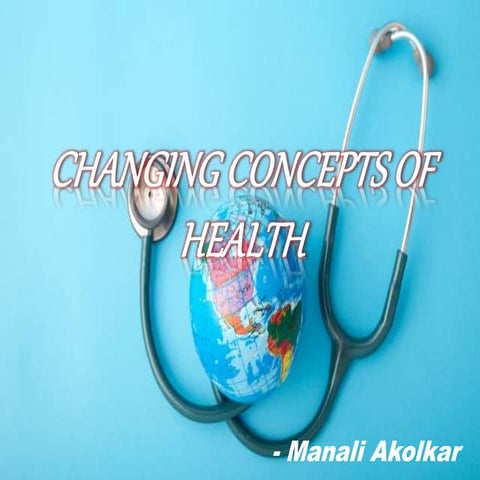 Changing Concepts Of Health | PPTX