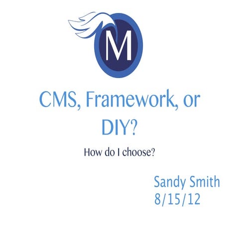 CMS, Framework, or DIY: How Do You Choose?