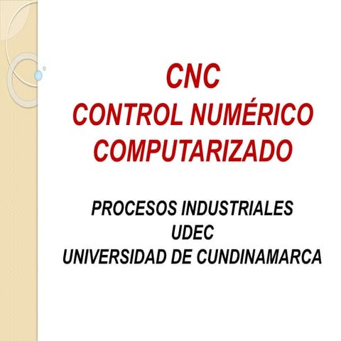 CONTROL NUMERICO COMPUTARIZADO | PPTX
