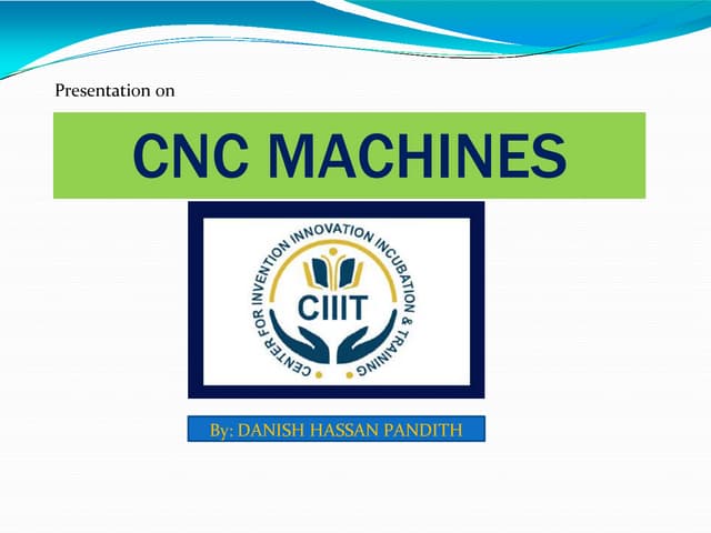 introduction to cnc machines | PPTX