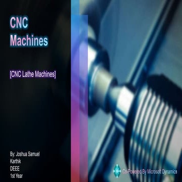 Presentation On CNC Machines And Lathes.pptx | Operating Systems | Computer Software and ...