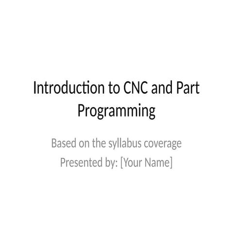 CNC_Part_Programming_Presentation for first unit | PPTX