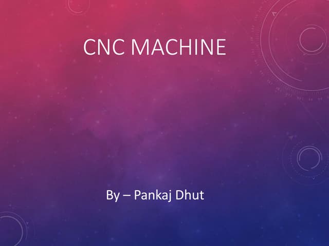 introduction to cnc machines | PPTX
