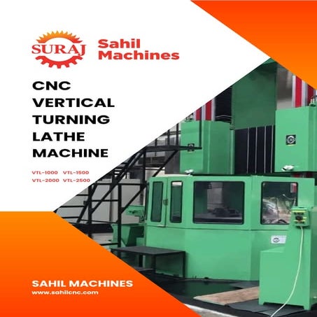 Precision Redefined: Sahil Machines’ Suraj CNC Vertical Turning Lathe ...