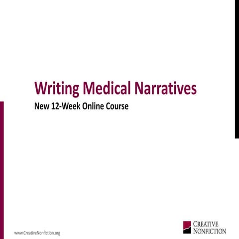 Creative Nonfiction - Writing Medical Narratives - 12-week Online ...