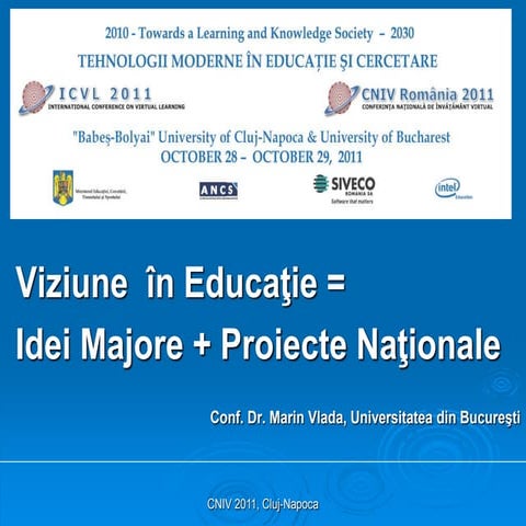 CNIV 2011, Conferinţa Naţională de Învăţământ Virtual by Marin Vlada | PPSX