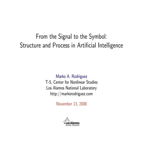 From the Signal to the Symbol: Structure and Process in Artificial ...