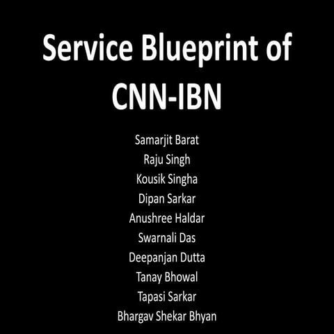Service blueprint on CNN- IBN | PPTX