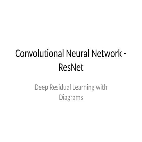 CNN ResNet with Diagrams : Neural networks | PPTX