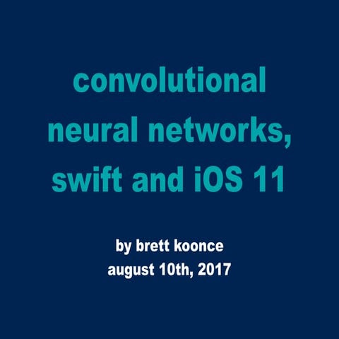 Convolutional Neural Networks Swift And Ios 11 Pdf Graphics Software Computer Software