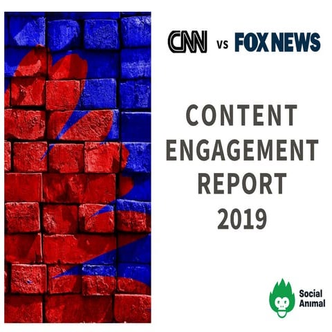 CNN vs Fox News: Content Engagement Report 2019 | PDF