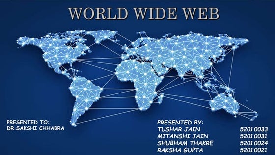 World wide web ppt | PPTX | Web Design and HTML | Internet