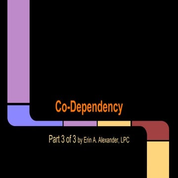 Co dependency workshop pt 2 | PPTX