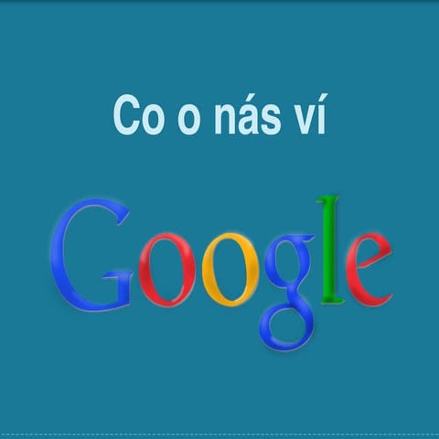 Co o nas vi google | PPT