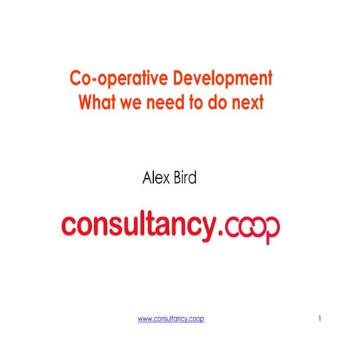Co operative development in UK and Ireland : Alex Bird | PPT