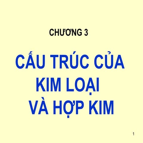 co-so-khoa-hoc-vat-lieu_le-van-thang_chuong3-cau-truc-cua-kim-loai-va-hop-kim ...