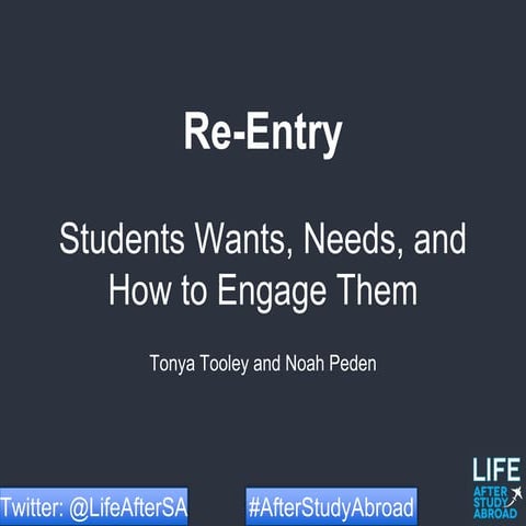 Re-Entry: Student's Wants, Needs, And How to Engage Them | PPT