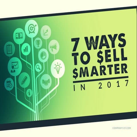 7 Ways to Sell Smarter in 2017 | PPT