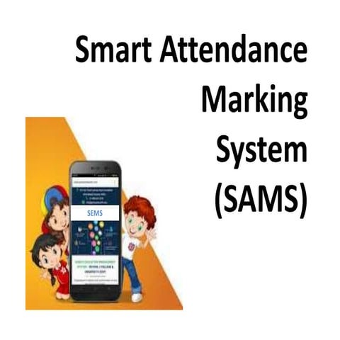 Smart Attendance Marking System (SAMS) Project Proposal | PPTX
