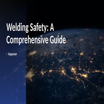 Welding Safety: A Comprehensive Guide for | PPTX