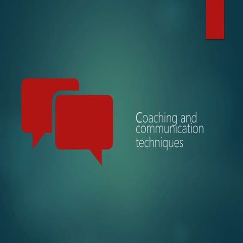 Coaching and communication techniques | PPTX